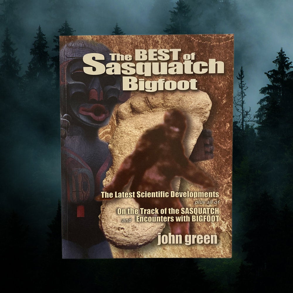 Book - The Best of Sasquatch Bigfoot - John Green | North American Bigfoot Center