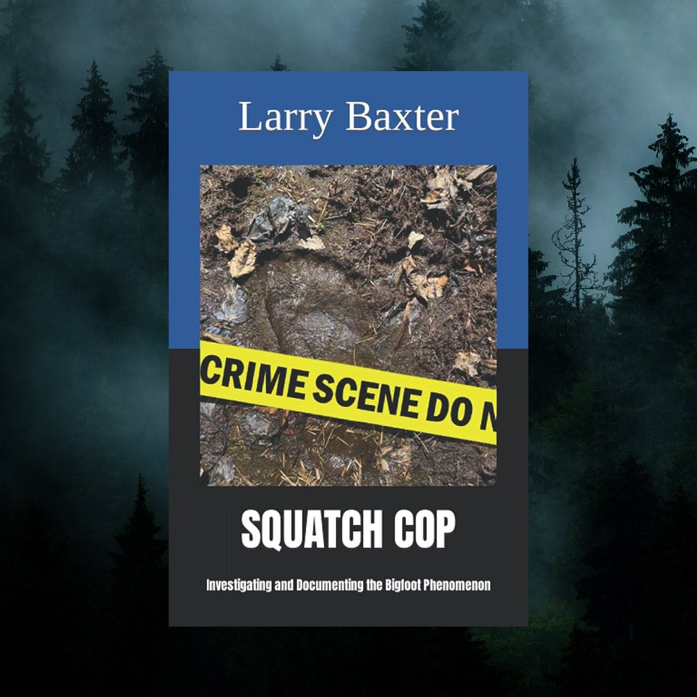 Book - Squatch Cop - Larry Baxter | North American Bigfoot Center
